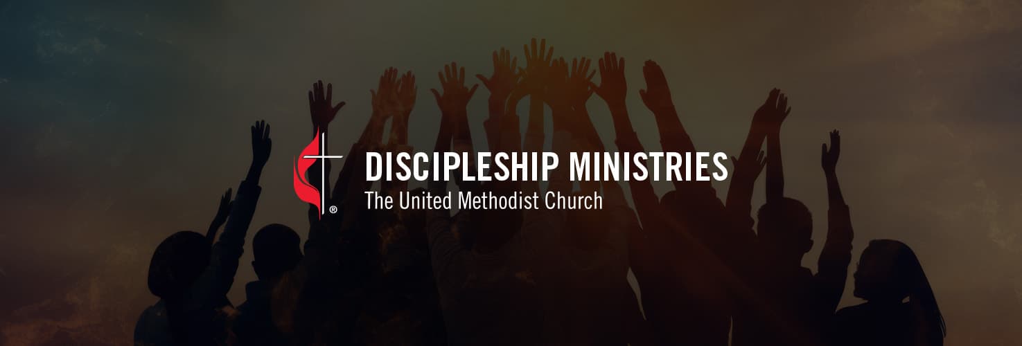 What is Discipleship Ministries? | West Ohio Conference of The United Methodist Church